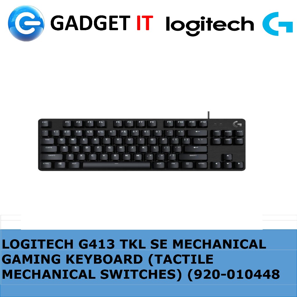 LOGITECH G413 TKL SE MECHANICAL GAMING KEYBOARD (TACTILE MECHANICAL SWITCHES) (920-010448 ...
