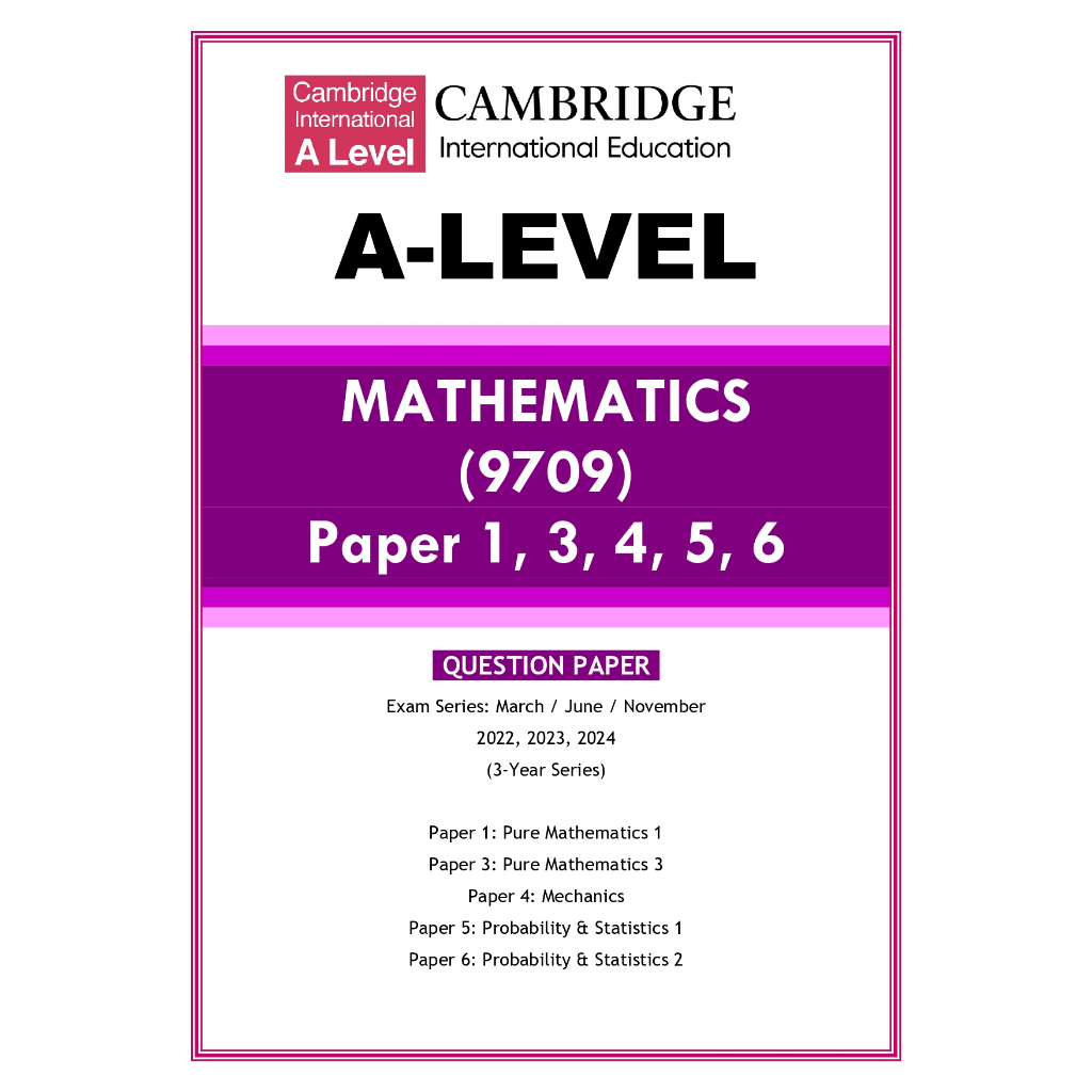 Cambridge A-Level Mathematics 9709 Past Exam Papers, 3-Year Series ...