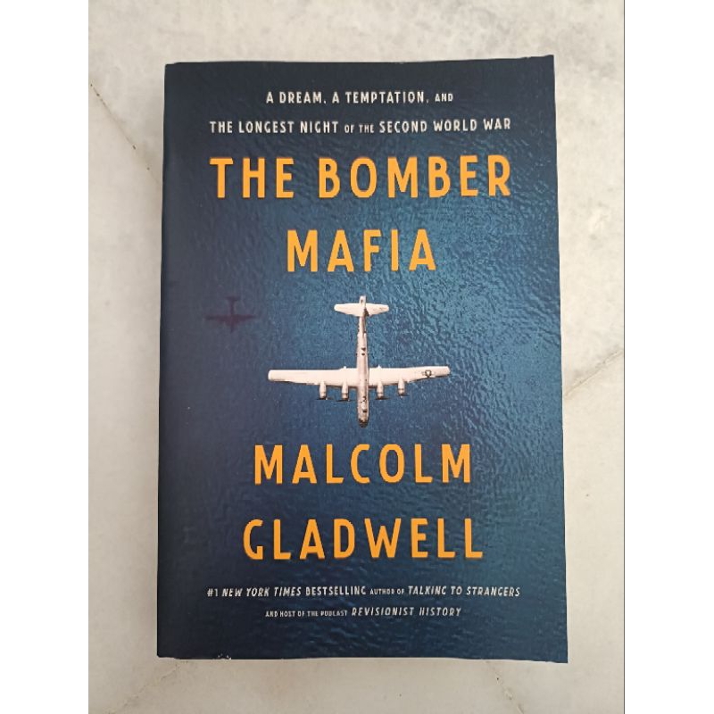 [Preloved book] Malcolm Gladwell - The Bomber Mafia: A Dream, A ...