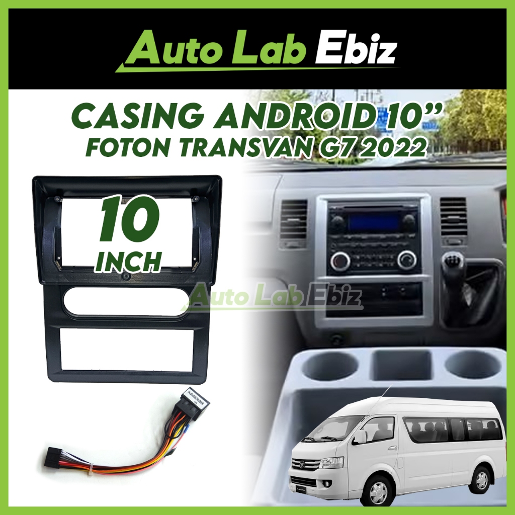 Foton Transvan G7 2022 2023 2024 Android Player Casing 10" inch with ...