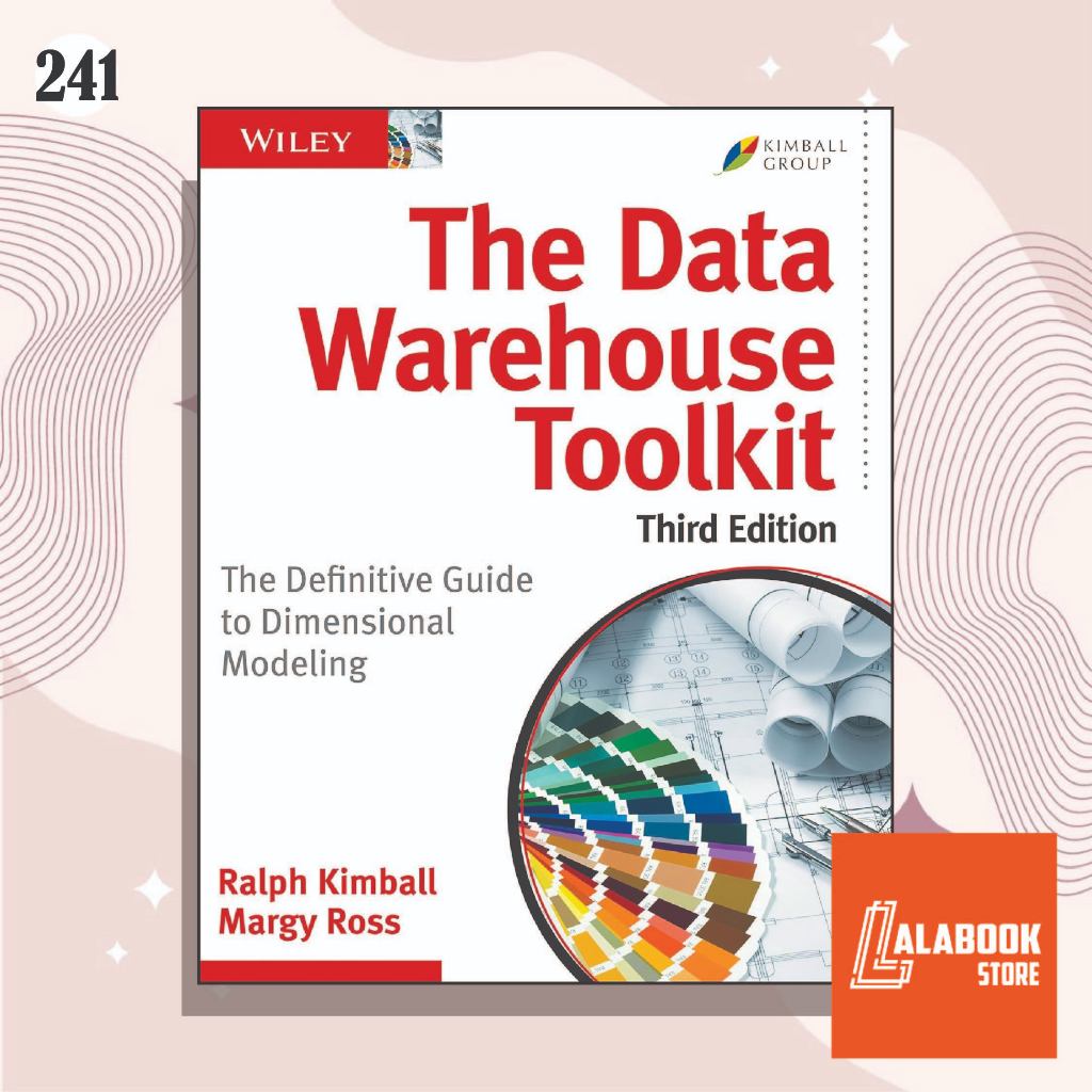 [241] The Data Warehouse Toolkit The Definitive Guide To Dimensional
