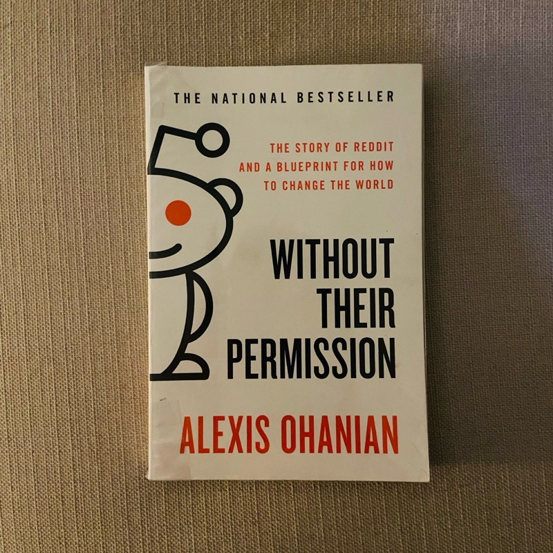 Without Their Permission The Story of Reddit by Alexis Ohanian ...