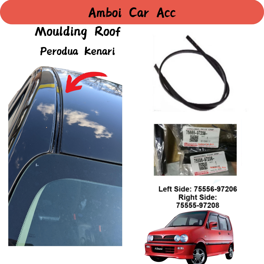 PERODUA KENARI ROOF TOP MOULDING RUBBER 75556-97206 LH 75555-97208 RH ...