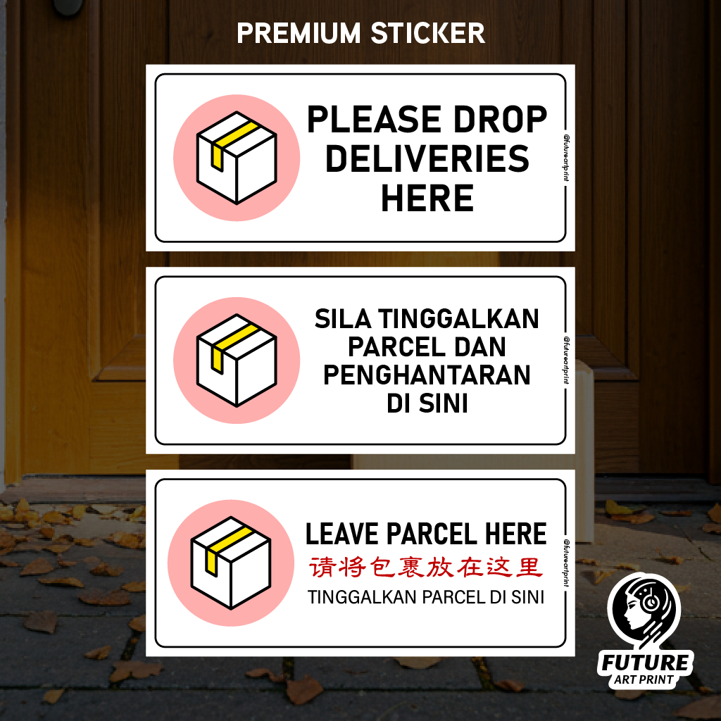 Drop Parcel Deliveries. Tinggalkan Parcel Penghantaran. 请将包裹放在这里 ...