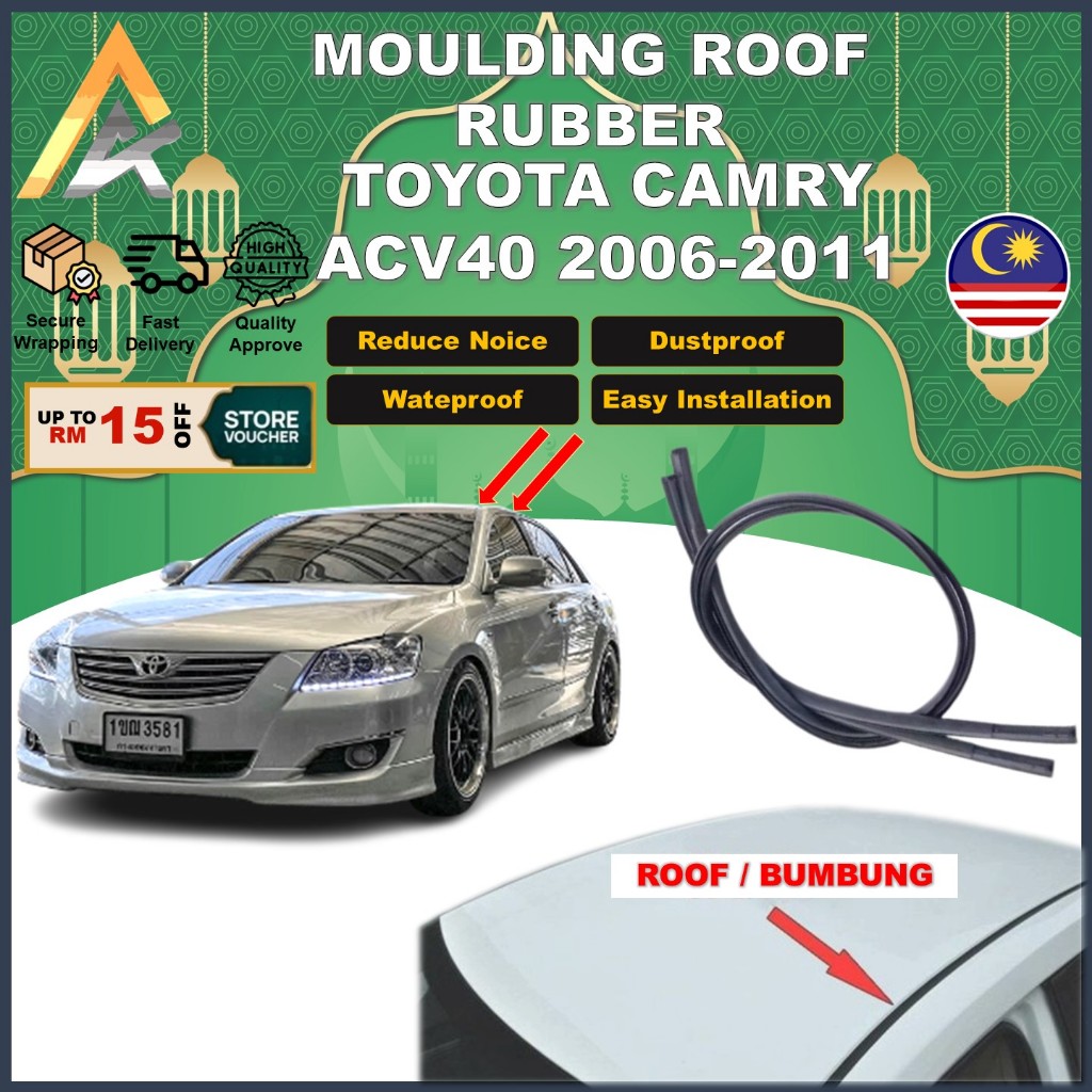 TOYOTA CAMRY ACV40 2006-2011 ROOF MOULDING LINING RUBBER OUTER STRIP GETAH LUAR BUMBUNG | Shopee ...