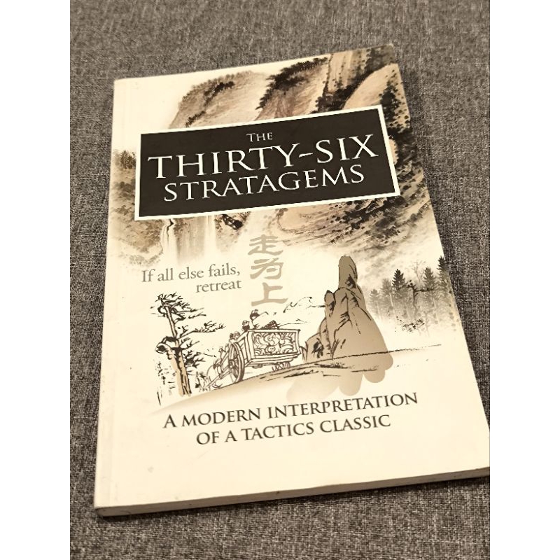 The Thirty Six Stratagems A Modern Interpretation Of A Tactics Classic ...