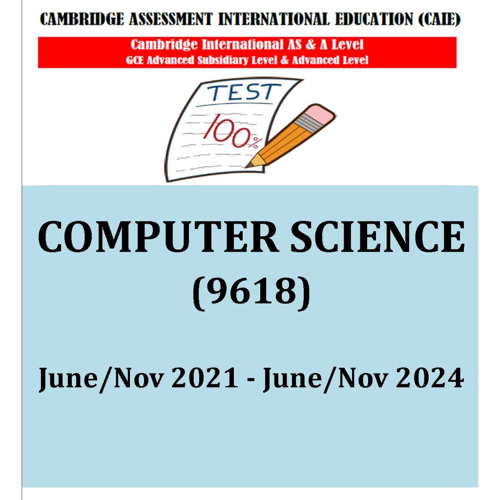 A Level yearly COMPUTER SCIENCE 9618 (2021-June/Nov 2024) (PAPER 1,2,3,4) | Shopee Philippines