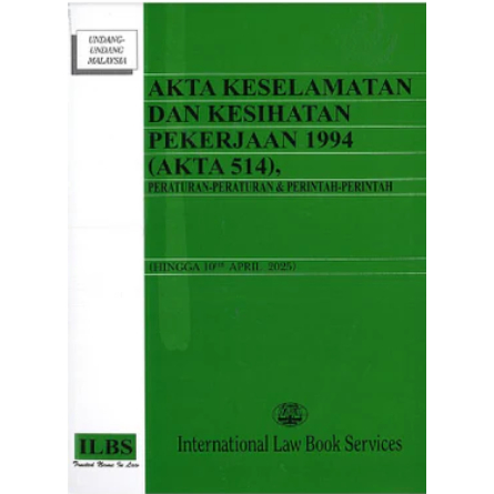Safety and Health Act of Work 1994 (Act 514), Regulations ...