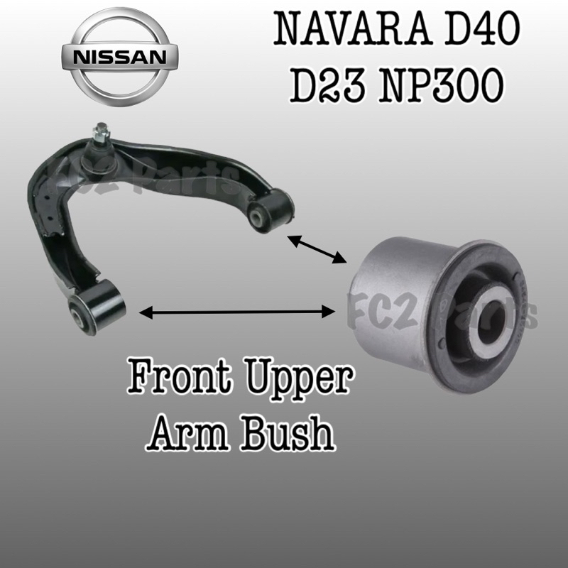 OEM 1car 4pcs Nissan Navara D40 D23 NP300 Front Upper Arm Bush | Shopee ...