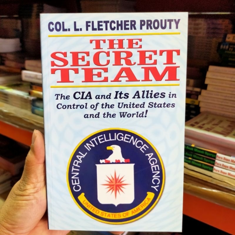 PSBL - Secret Team: The CIA and Its Allies in Control of the United ...