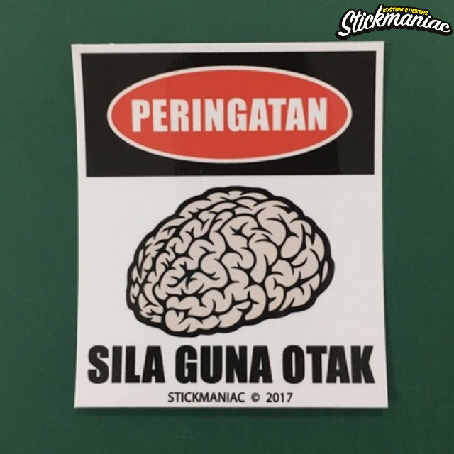 C173 PERINGATAN SILA GUNA OTAK OTAK STICKER STICKMANIAC | Shopee ...
