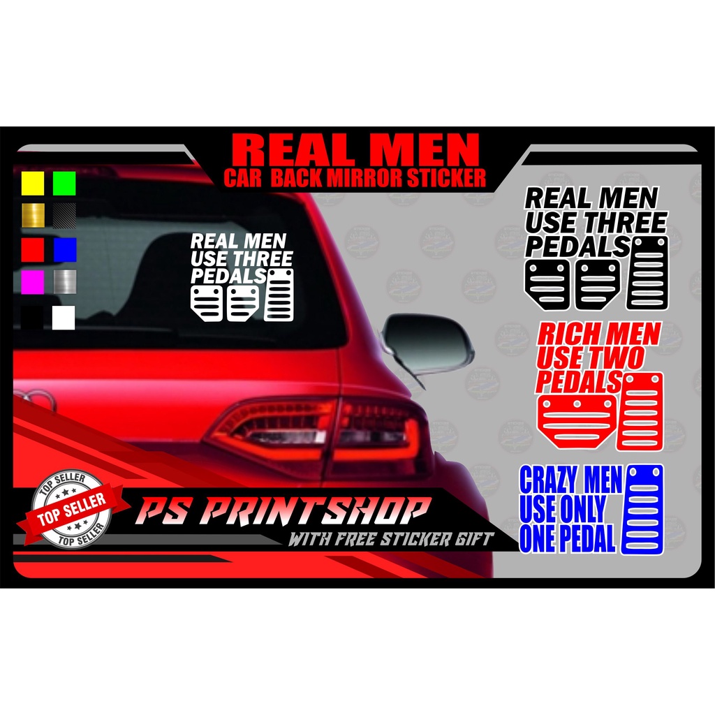 REAL MEN USE THREE PEDALS, RICH MEN USE TWO PEDALS, CRAZY MEN USE ONE ...