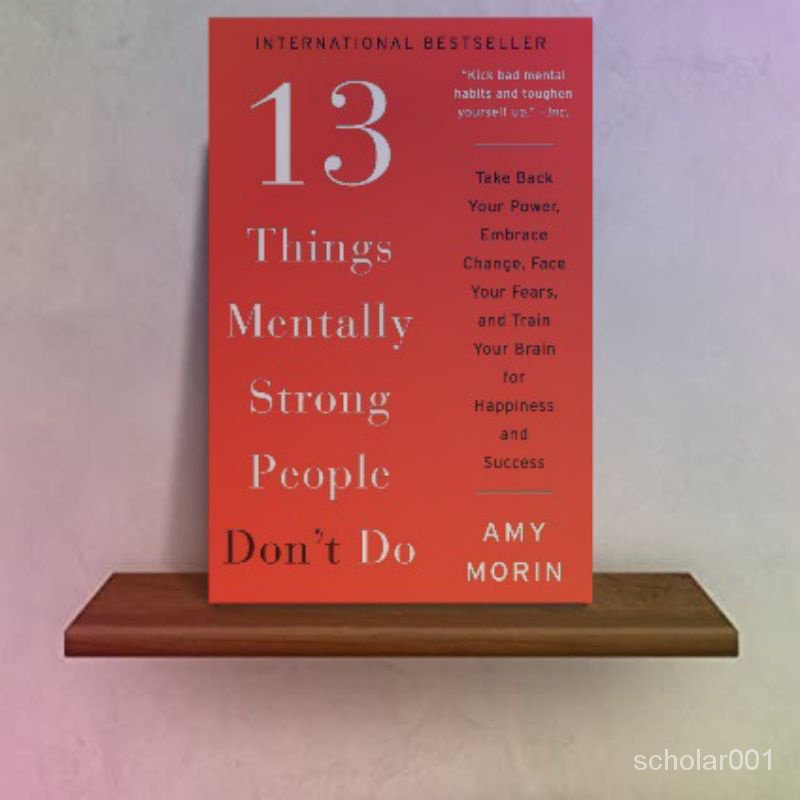 13 Things Mentally Strong People Don't Do by:Amy Morin (paperback ...