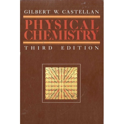 Physical Chemistry 3rd Edition by Gilbert William Castellan | Shopee ...