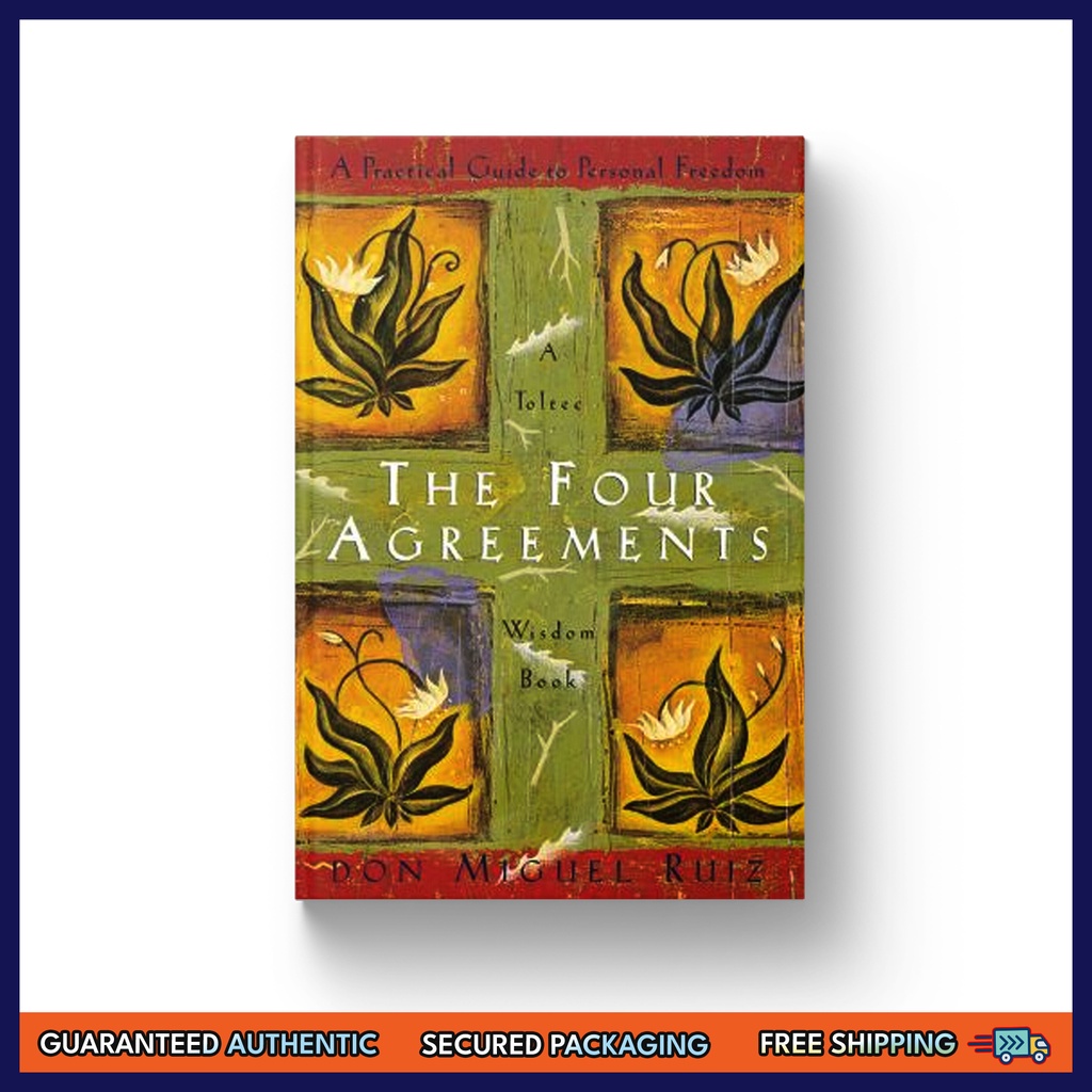 The Four Agreements : A Practical Guide to Personal Freedom (A Toltec ...