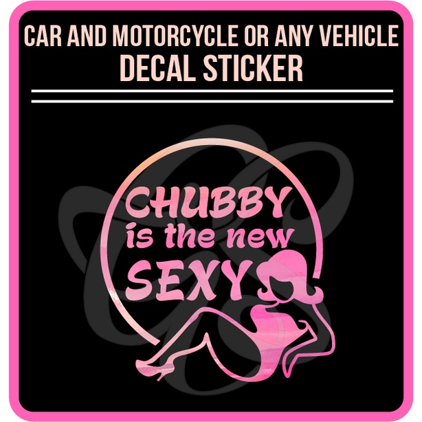 Chubby is the new Sexy_Funny and Femininity Design_Car _Motorcycle_Any ...