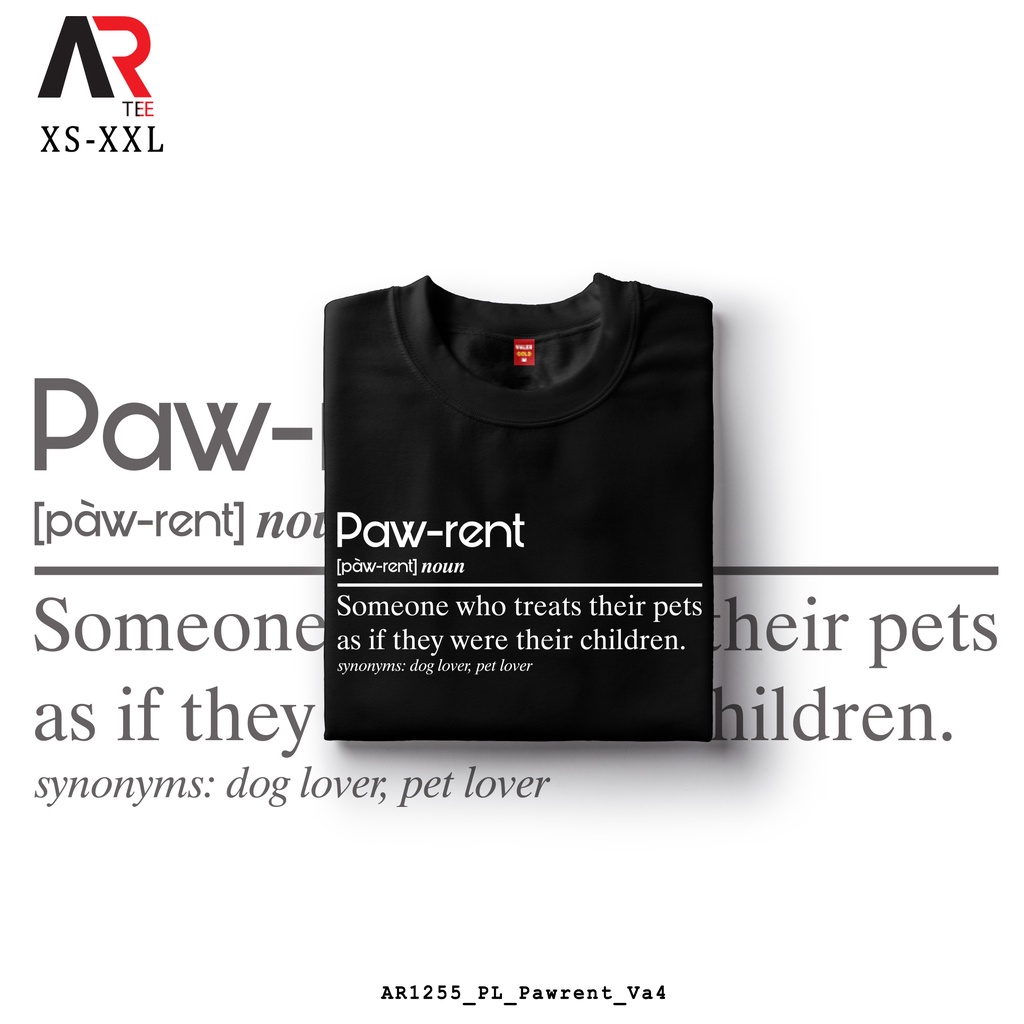 AR Tee Pawrent Definition Customized Shirt Unisex T-shirt foe Women and ...