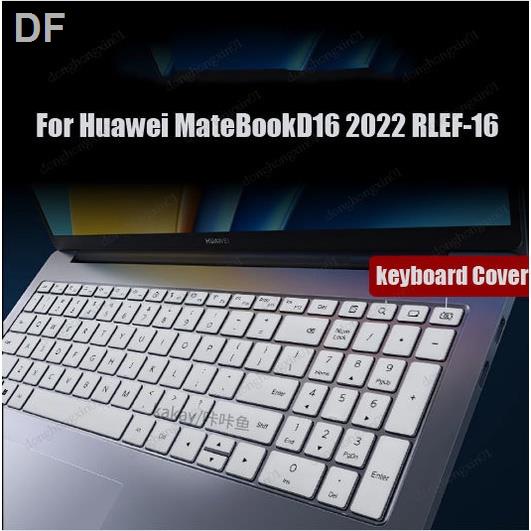 HUAWEI MateBook D16 RLEF-16 RLEF-16S 16 inch Laptop Silicone Keyboard ...