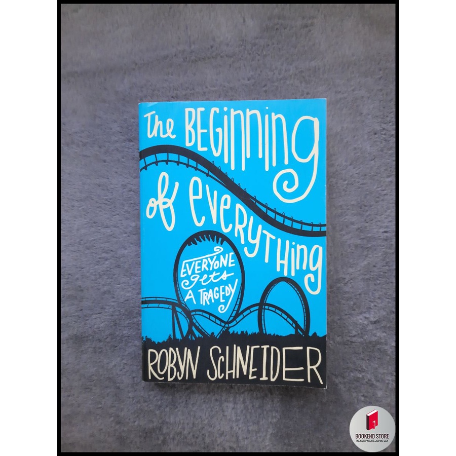 The Beginning of Everything by Robyn Schneider | Shopee Philippines
