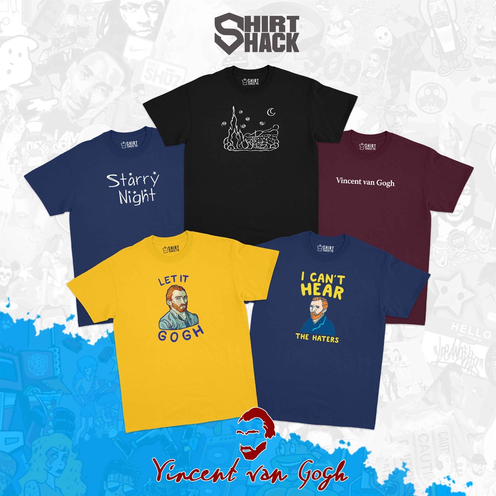 Shirt Shack PH - Vincent Van Gogh Funny Statement Shirts For Men and ...