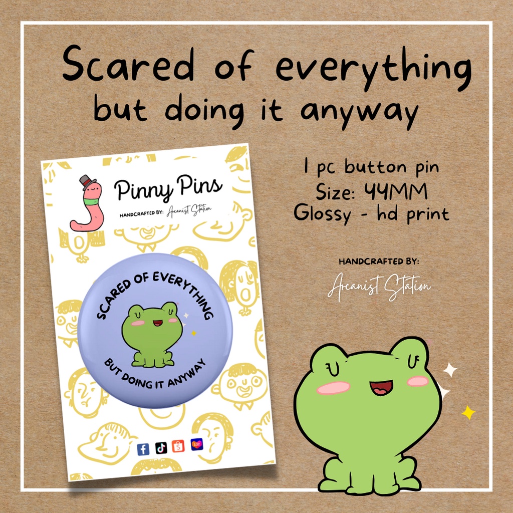 Scared of everything but doing it anyway - Witty Button Pin - Deco ...