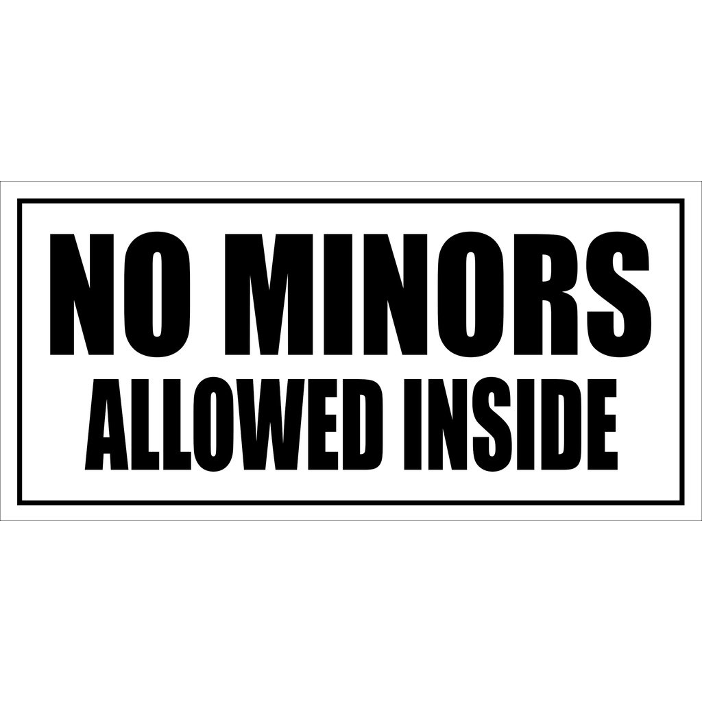 NO MINORS ALLOWED INSIDE WHITE SIGN PVC TYPE | Shopee Philippines
