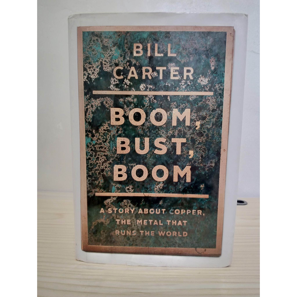 Boom, bust, boom A story about copper, the metal that runs the world by ...