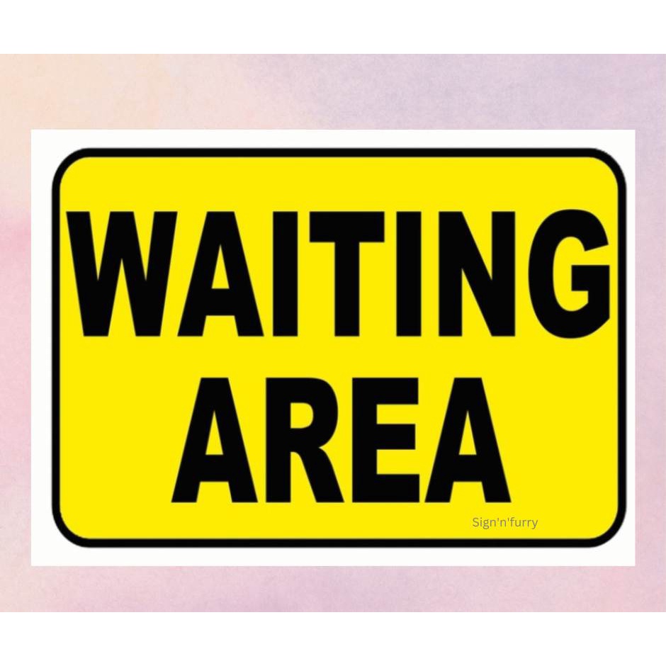 WAITING AREA SIGNAGE A4 SIZR | Shopee Philippines
