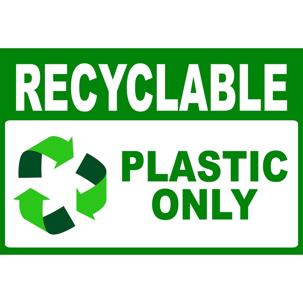 RECYCLABLE PLASTICS ONLY SIGN PVC TYPE or PLASTIC LAMINATED 250 gsm ...