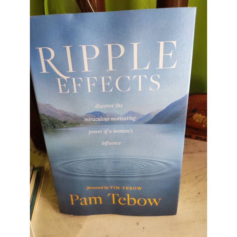 Ripple Effects: Discover the Miraculous Motivating Power of a Woman’s ...