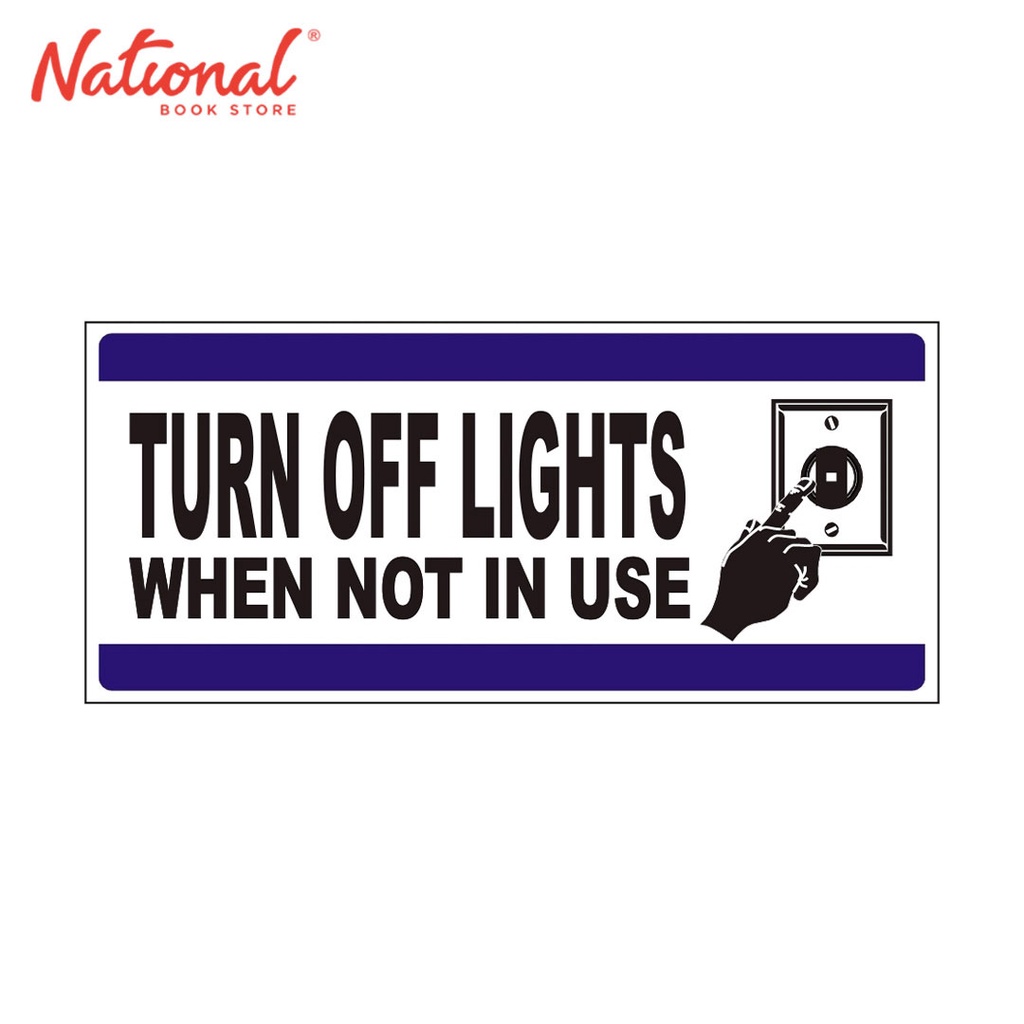 Signs 4x9 inches Turn Off Lights When Not In Use Blue - Office Supplies ...
