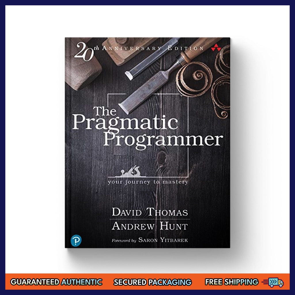 The Pragmatic Programmer: your journey to mastery, 20th Anniversary ...