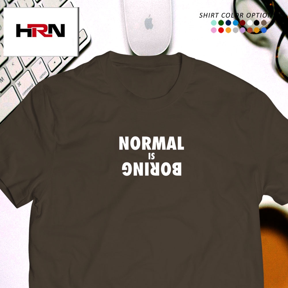 NORMAL IS BORING Trending Statement Unisex tshirt | Shopee Philippines