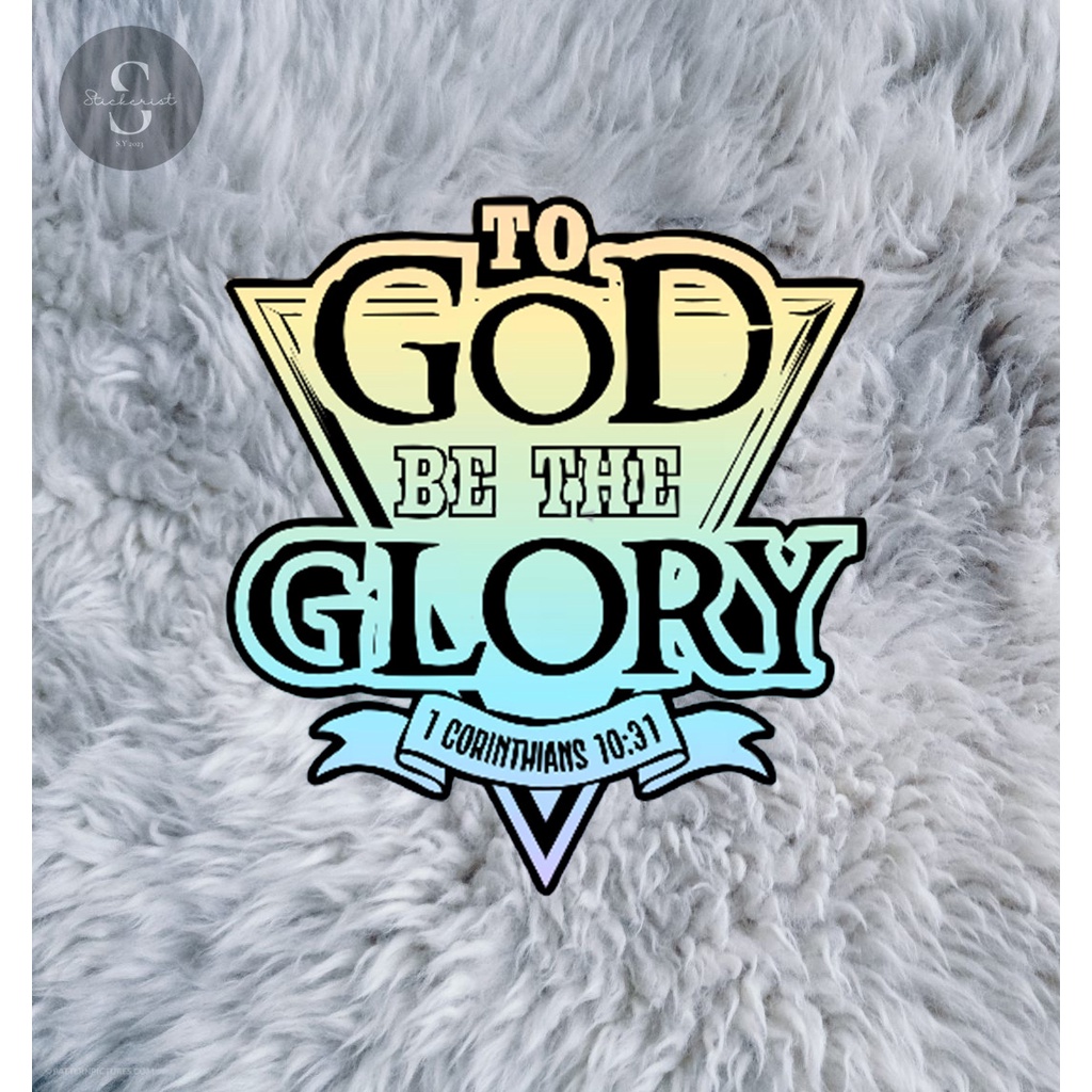 To God Be The Glory Bible Verse Laminated Vinyl 3D Sticker | Shopee ...