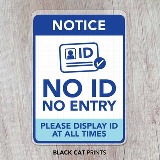 No ID No Entry Please Display ID At All Times Sign / Laminated Signage ...