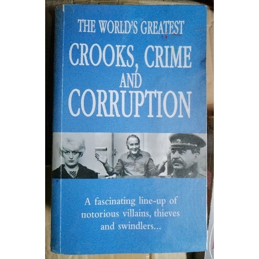 The World's Greatest Crooks, Crime and Corruption | notorious villains ...
