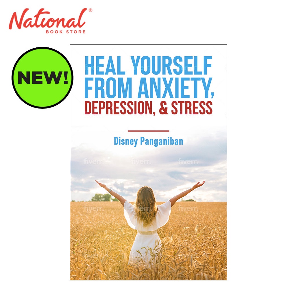 Heal Yourself From Anxiety, Depression, And Stress by Disney Panganiban ...