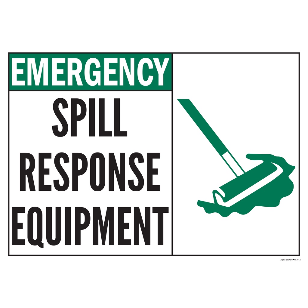 Spill Kit Sign Spill Response Equipment Vinyl Sticker Decals Size 14"W ...