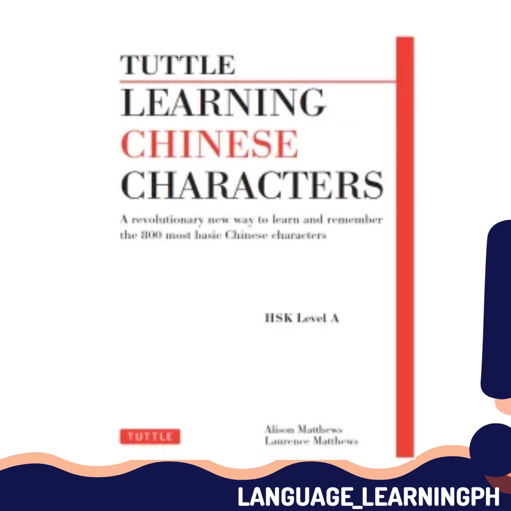 learning chinese characters: a revolutionary new way to learn and ...