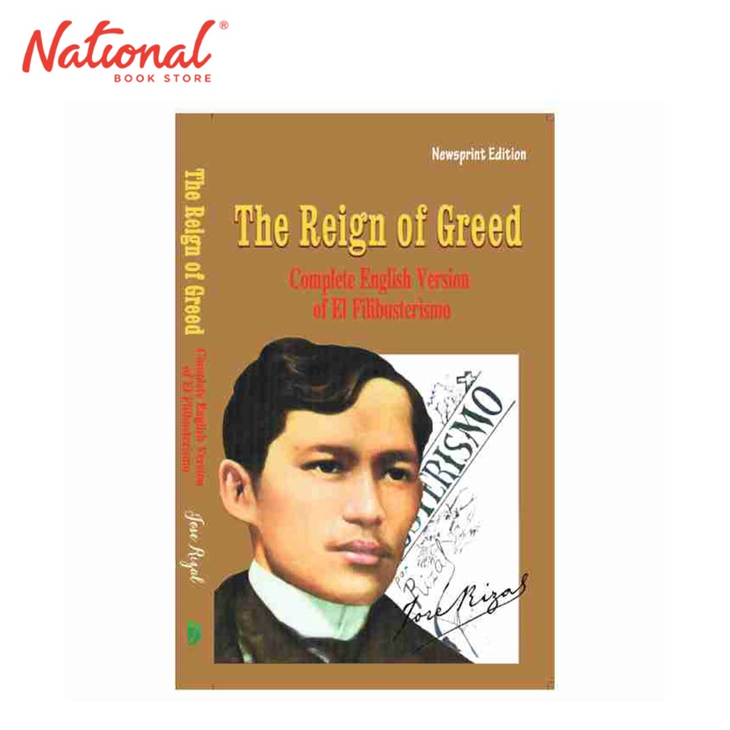 The Reign of Greed: Complete English Version of El Filibusterismo by ...