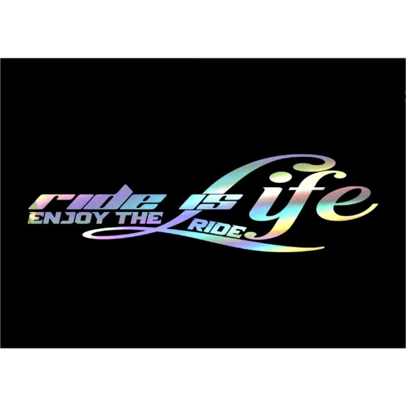 ride is life enjoy the ride sticker laminated waterproof | Shopee ...