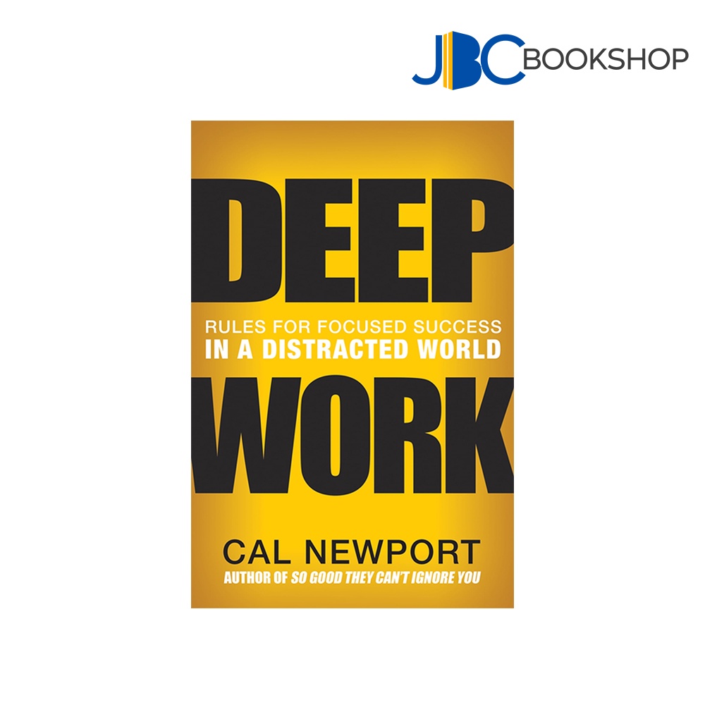Deep Work: Rules For Focused Success In A Distracted World (Exp PB) by ...
