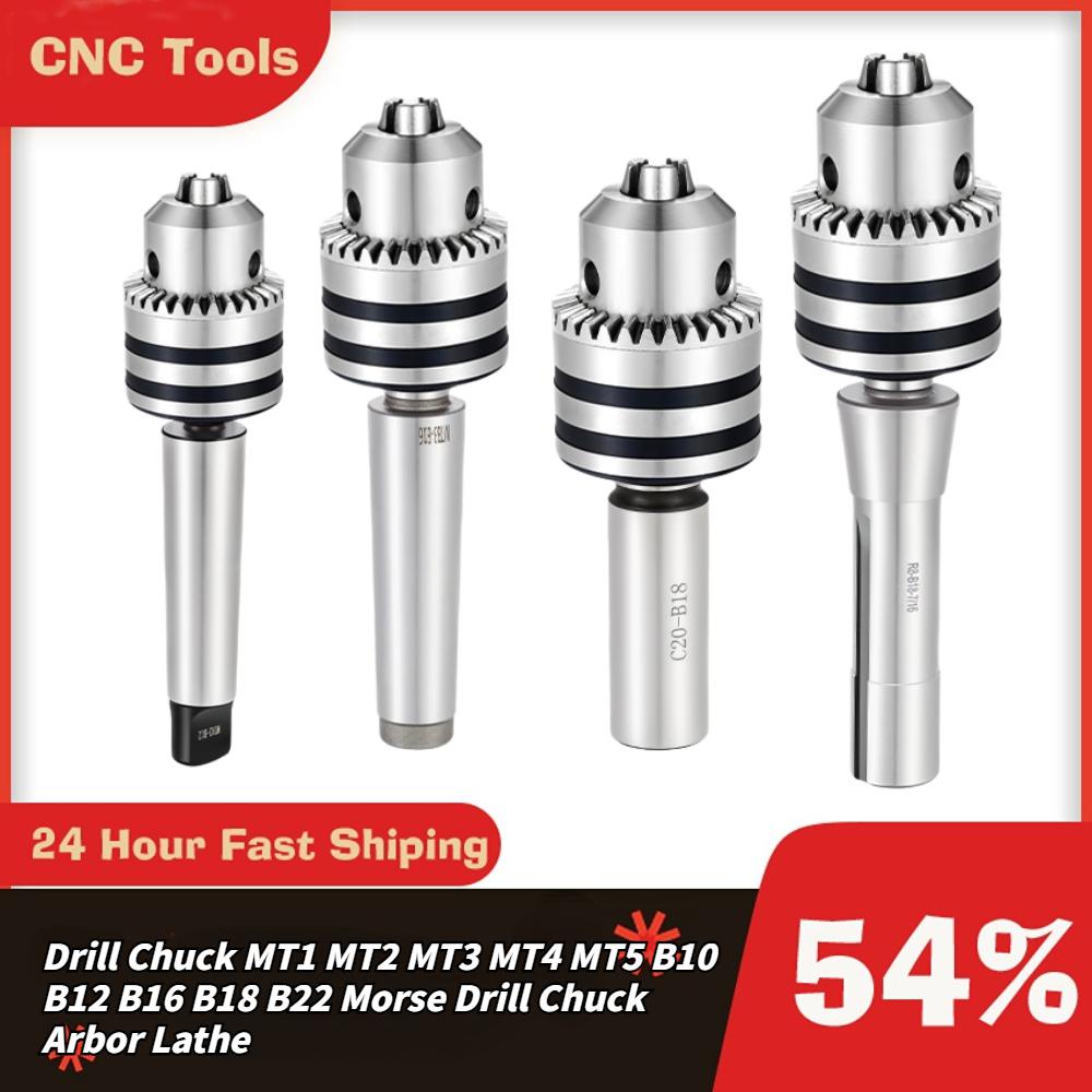 Drill Chuck MT1 MT2 MT3 MT4 MT5 R8 C10 C12 C16 C20 B10 B12 B16 B18 B22 ...