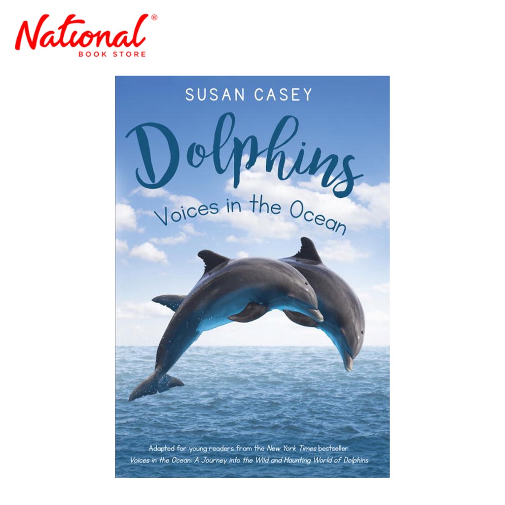 Dolphins: Voices In The Ocean By Susan Casey - Hardcover - Books for ...