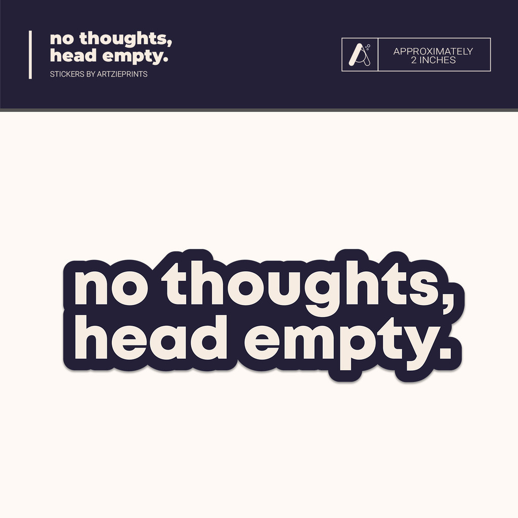 No thoughts head empty sticker | Matte Laminated Waterproof | For ...