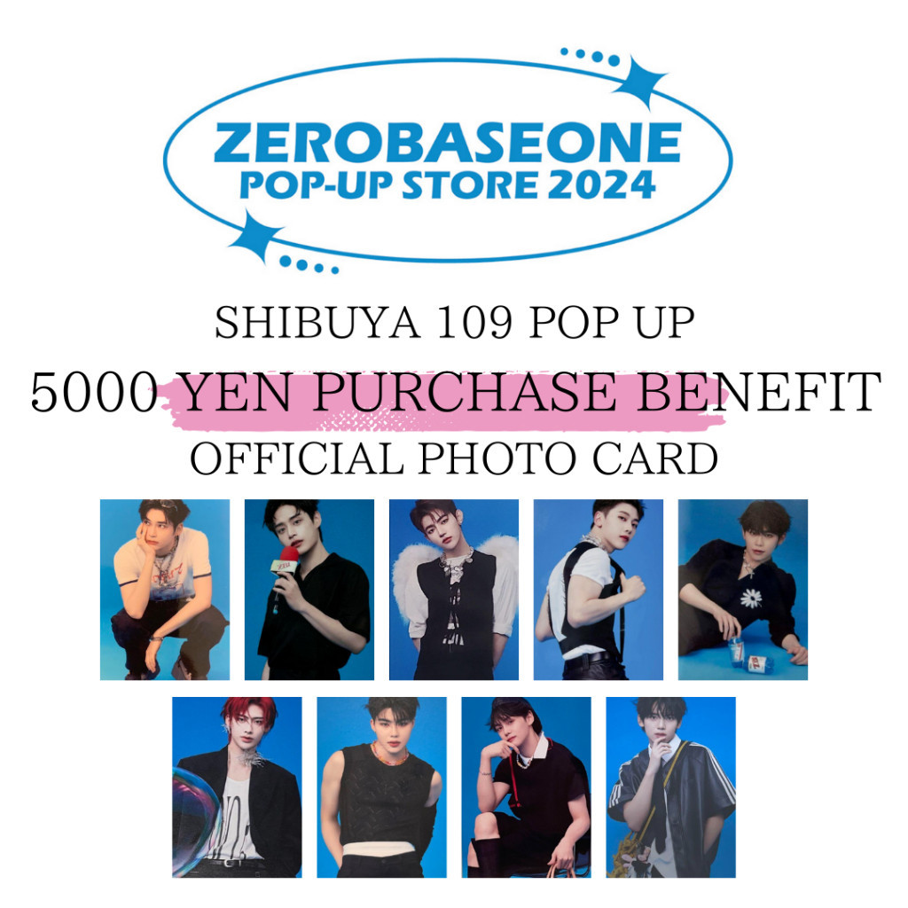 ZB1 POP-UP STORE 2024 SHIBUYA 109 5000 YEN HIGH VALUE PURCHASE BENEFITS ...