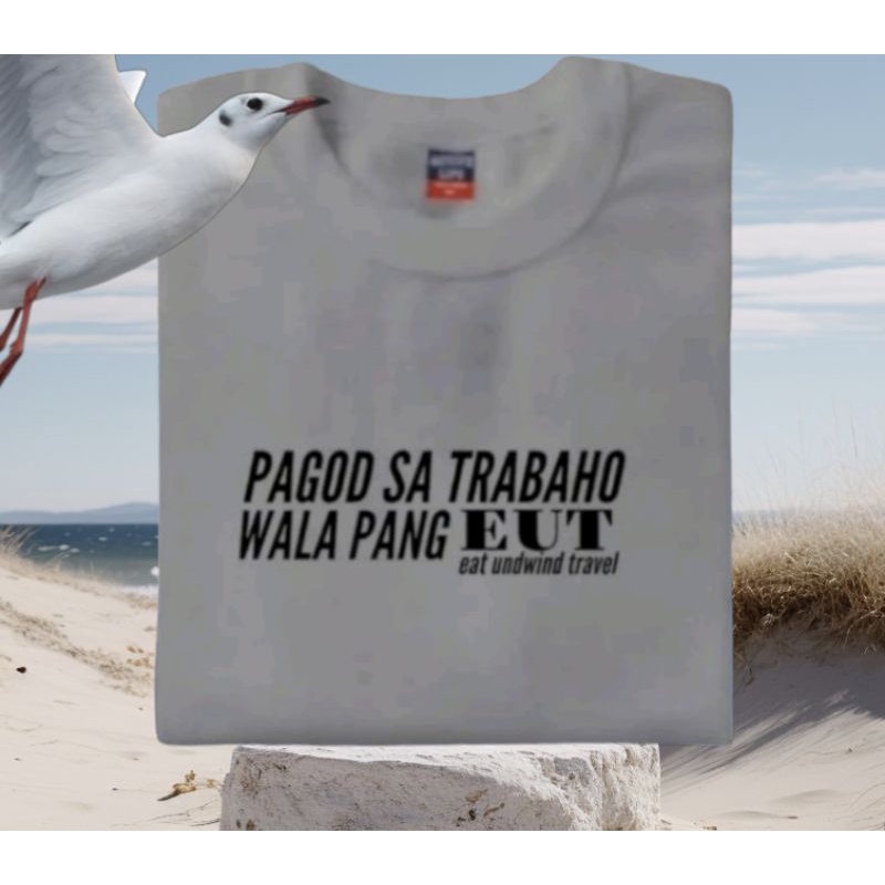 Pagod sa trabaho wala pang Eat Unwind Travel T shirt Tees UnIsesx ...