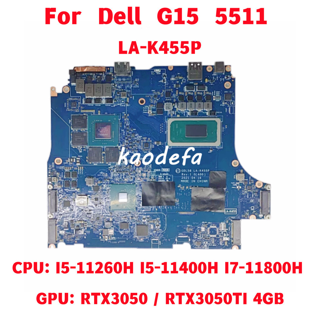 유LA-K455P For Dell G15 5511 Laptop Motherboard CPU: I5-11260H I5-11400H I7-11800H GPU: RTX3050 ...