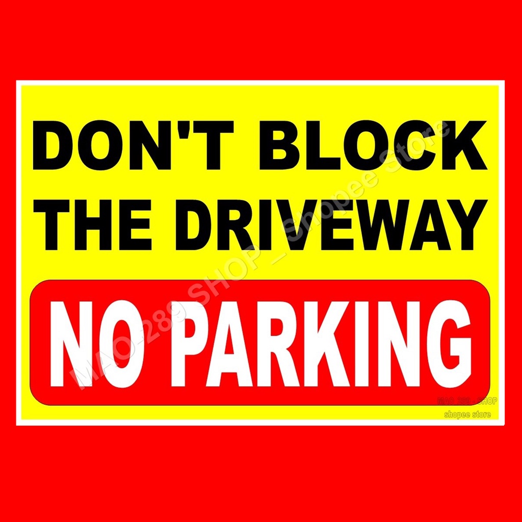⊙Signage (MAKAPAL) Don't Block The Driveway No Parking (Laminated 250 ...