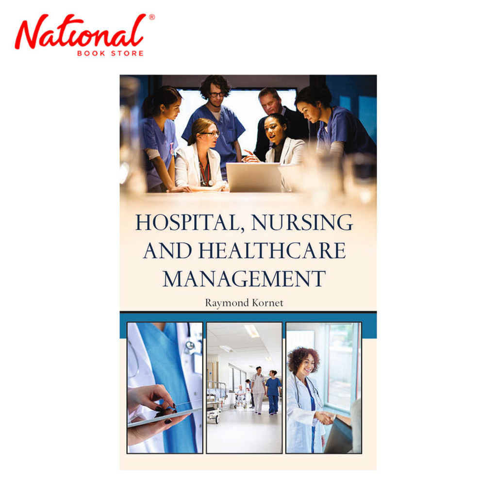 Hospital, Nursing & Healthcare Management by Raymond Kornet - Hardcover ...